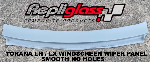 HOLDEN TORANA LH LX WINDSCREEN WIPER PANEL SMOOTH NO VENTS OR HOLES SLR ...