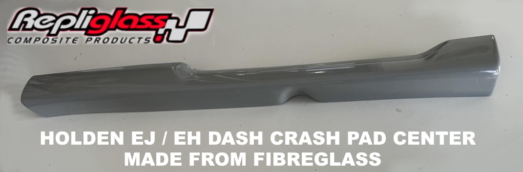 HOLDEN EH / EJ INTERIOR CENTER DASH CRASH PAD IN FIBREGLASS ...